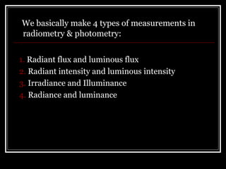 Radiometry and Photometry by Sumayya Naseem | PPS