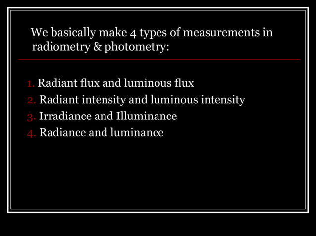 Radiometry and Photometry by Sumayya Naseem | PPS
