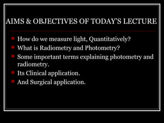 Radiometry and Photometry by Sumayya Naseem | PPS