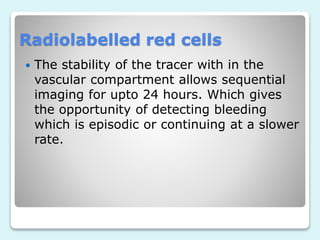 Radionuclide imaging of the git | PPTX