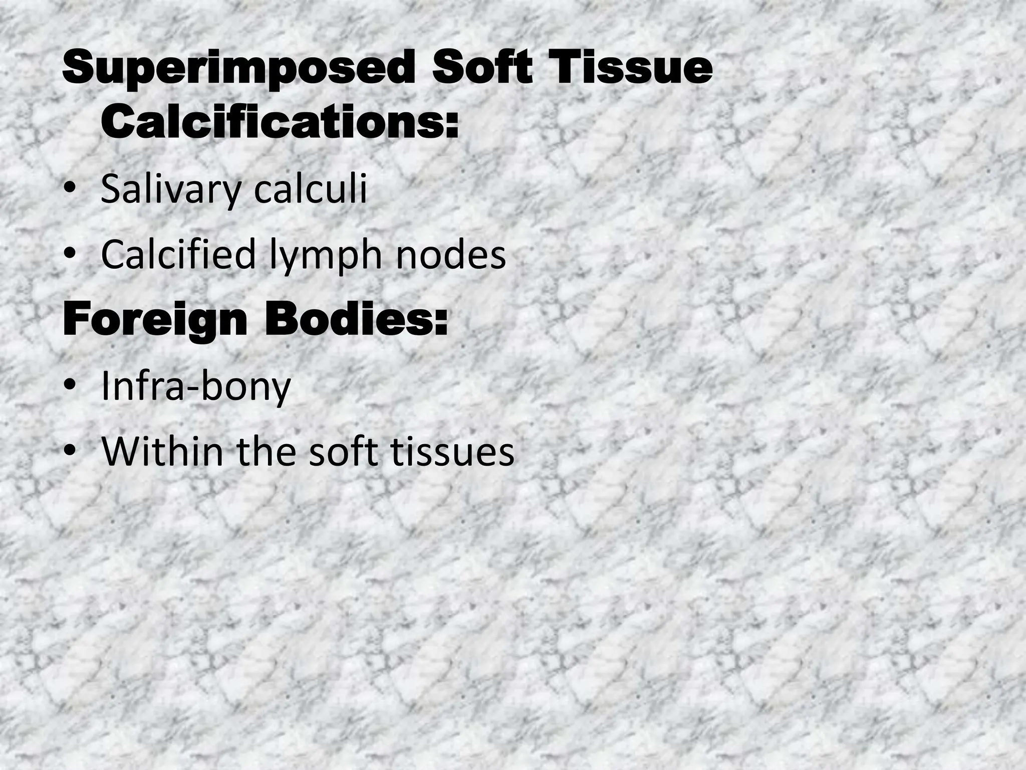 radiopacity lesions : radiology lecture. | PPTX