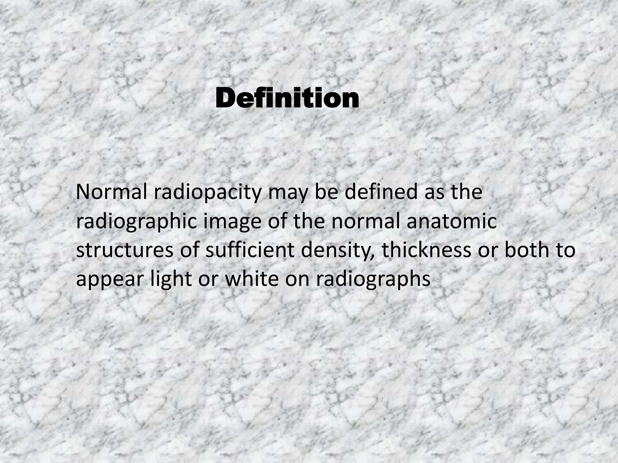 radiopacity lesions : radiology lecture. | PPTX