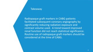 Radiopaque bypass graft markers and coronary angiography procedural ...