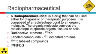 Radio pharmaceuticals.pptx