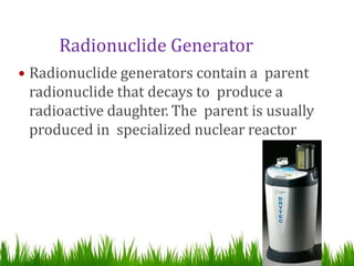 Radiopharmaceuticals and half life | PPTX