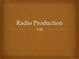 Radio production | PPTX