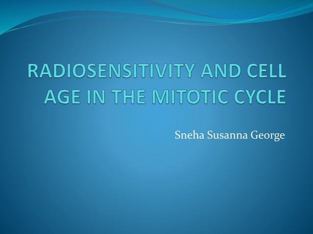 Radiosensitivity and cell age in the mitotic cycle | PPTX | Biological ...