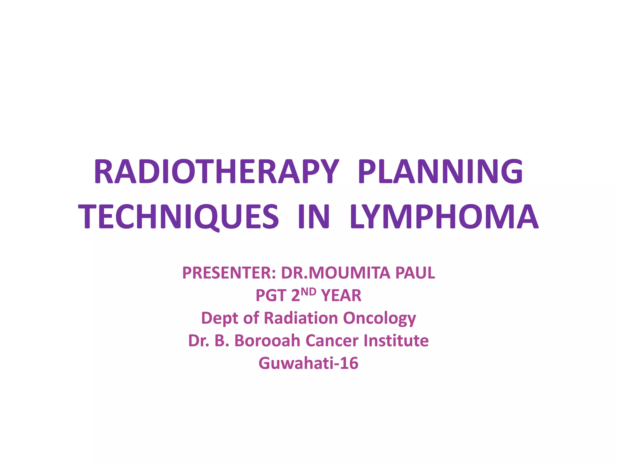 Radiotherapy planning in lymphoma | PPTX