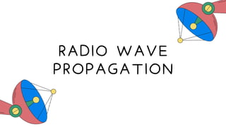 basics of Radio Wave Propagation (2).pptx