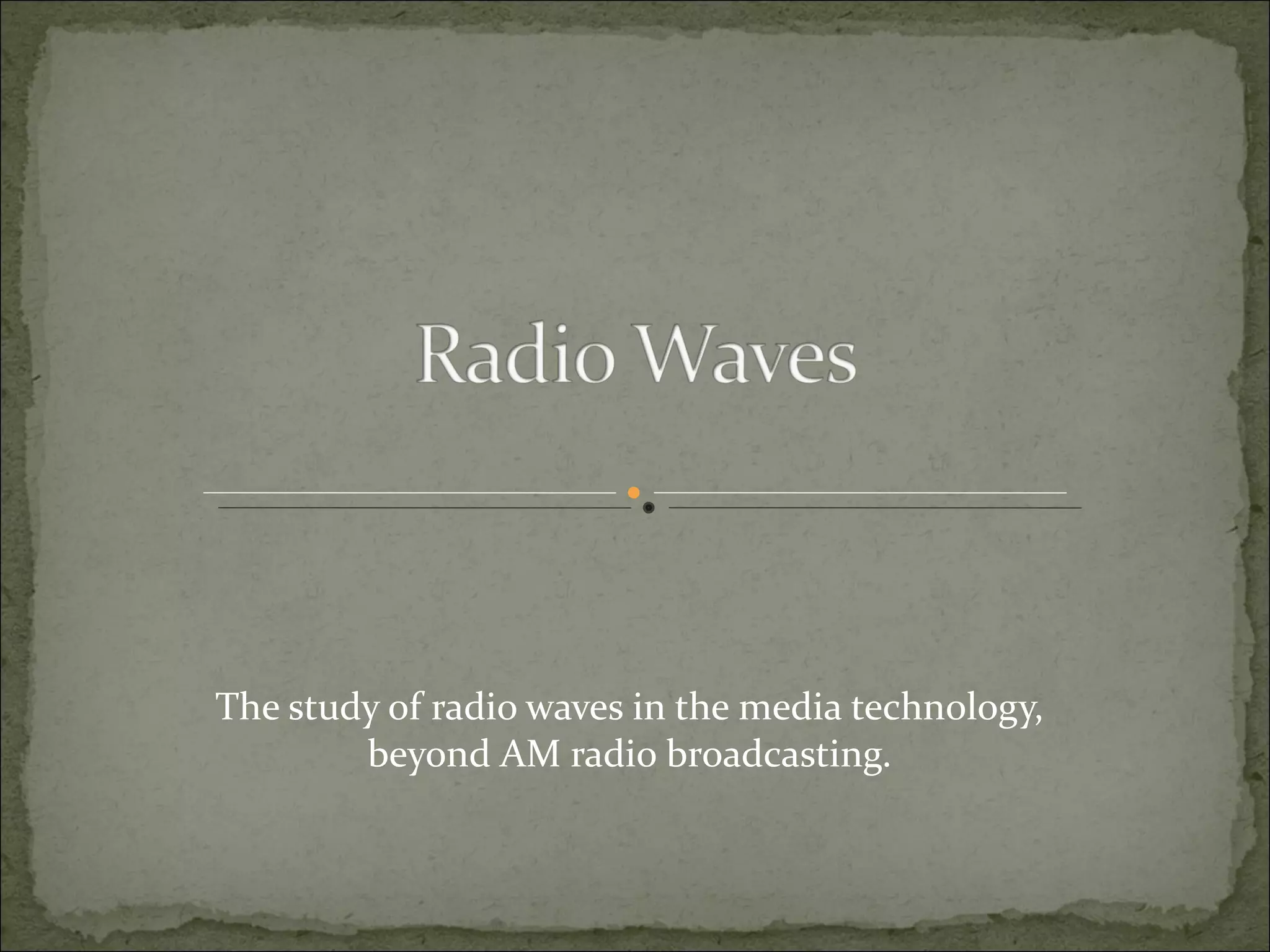 Radio waves | PPT
