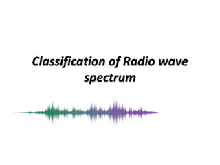 Radio waves and propagation and astronomy | PPT