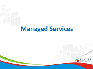 Radiss Managed Services | PPT
