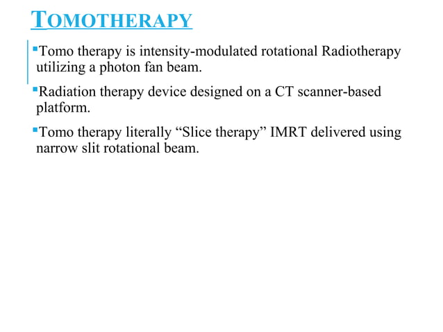 RADIXACT X9 TOMOTHERAPY SYSTEM OVERVIEW | PPT | Cancer | Diseases and ...