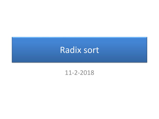 Radix sort | PPTX | Programming Languages | Computing