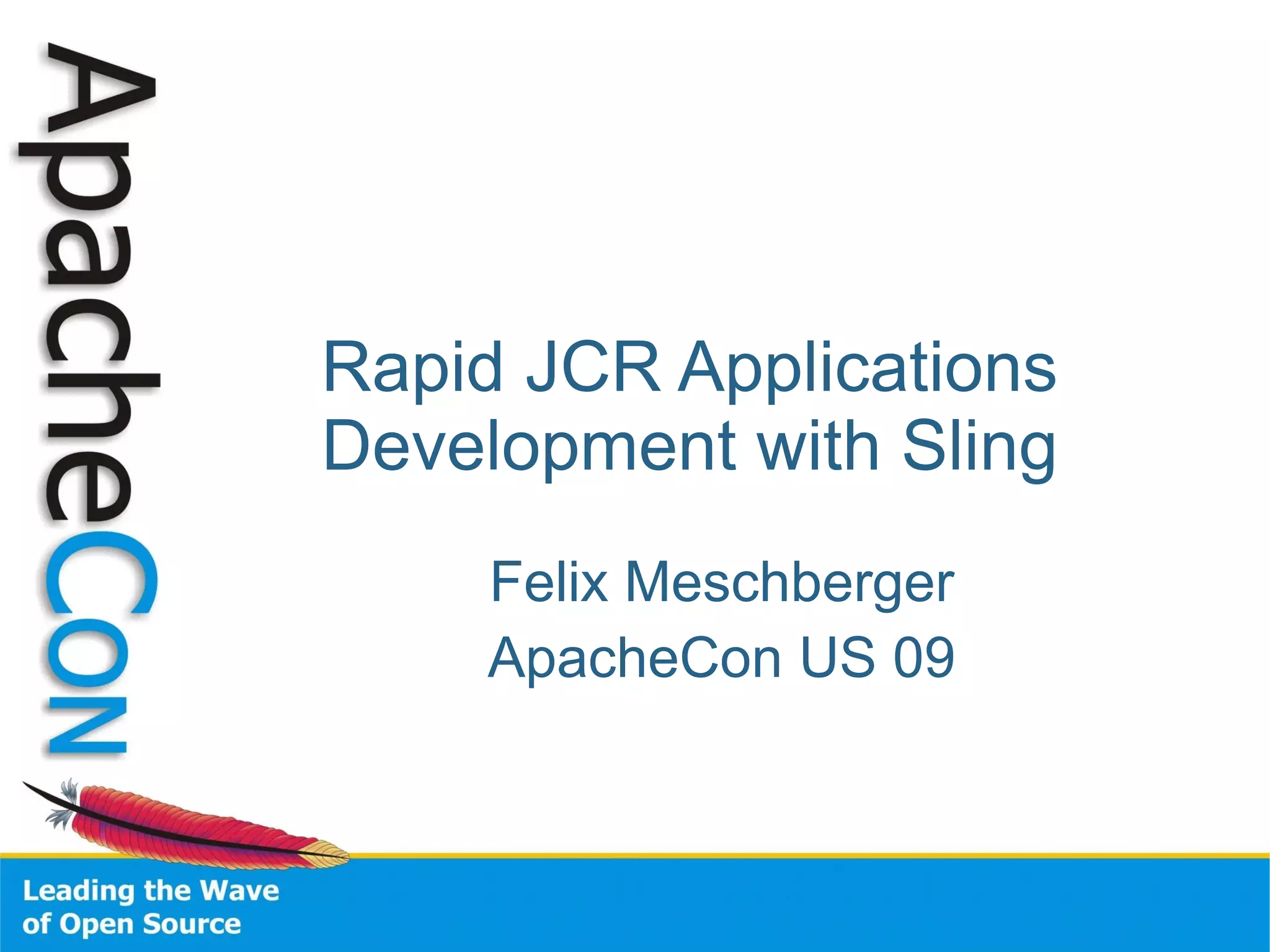 Rapid JCR Applications Development with Sling | PPT