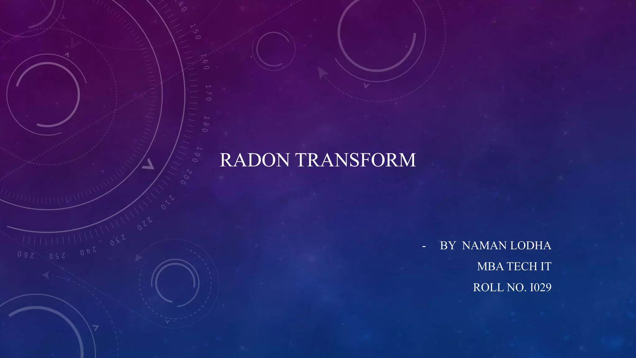Radon transform(applications) | PPTX