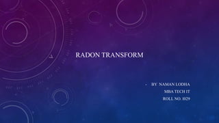 Radon transform(applications) | PPTX