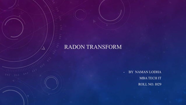 Radon transform(applications) | PPTX