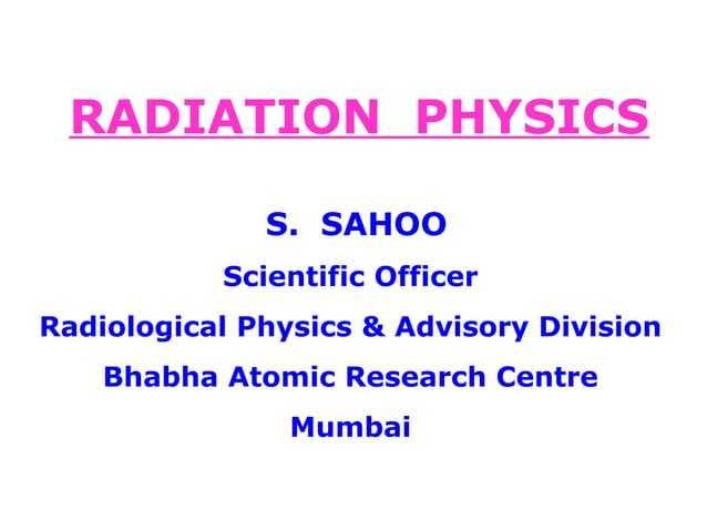 Radiation Physics concepts in radiological physics.ppt
