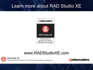RAD Studio XE Overview | PPTX