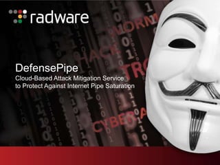 Radware DefensePipe: Cloud-Based Attack Mitigation Solution | PPT