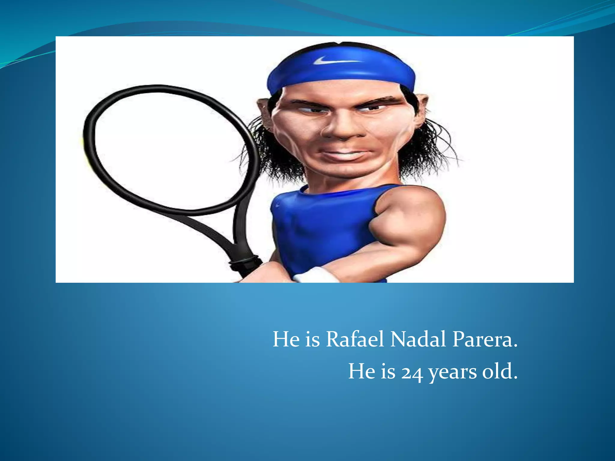 Rafael nadal | PPTX | Tennis | Sports