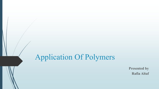 Applications of polymer | PPTX