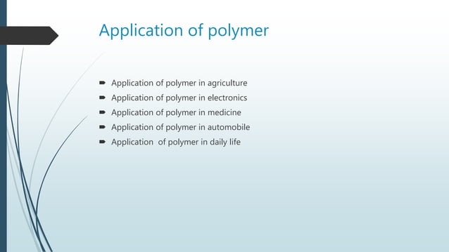 Applications of polymer | PPTX