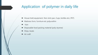 Applications of polymer | PPTX
