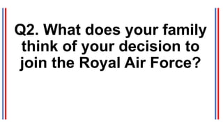 RAF Interview Questions and Answers | PPTX