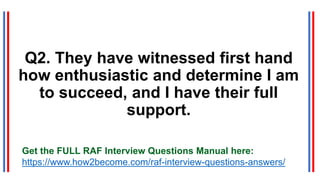 RAF Interview Questions and Answers | PPTX