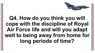 RAF Interview Questions and Answers | PPTX