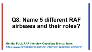 RAF Interview Questions and Answers | PPTX