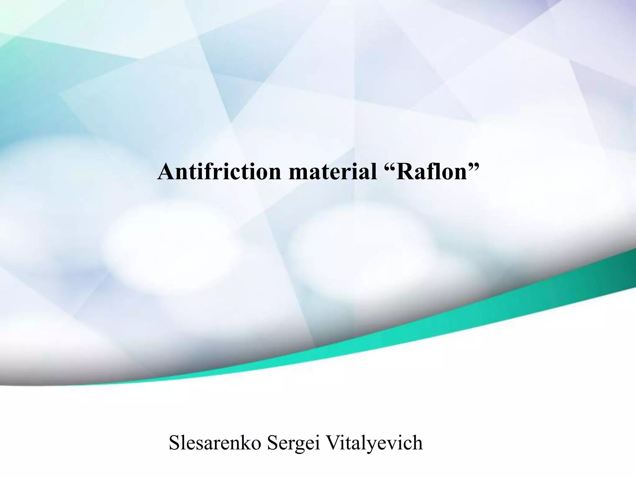 Antifriction material Raflon | PPTX