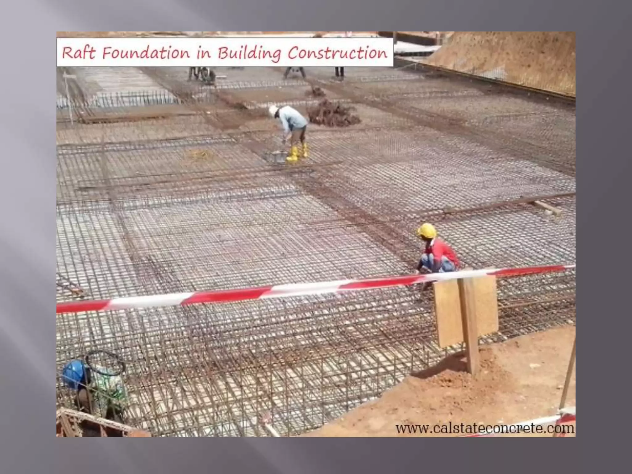 Raft Foundation And Its Use- Cal State Concrete | PPTX