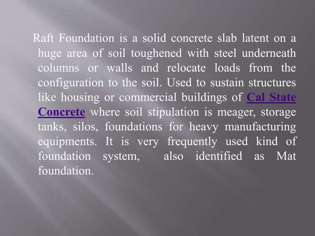 Raft Foundation And Its Use- Cal State Concrete | PPT