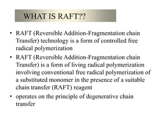 Raft polymerization | PPTX