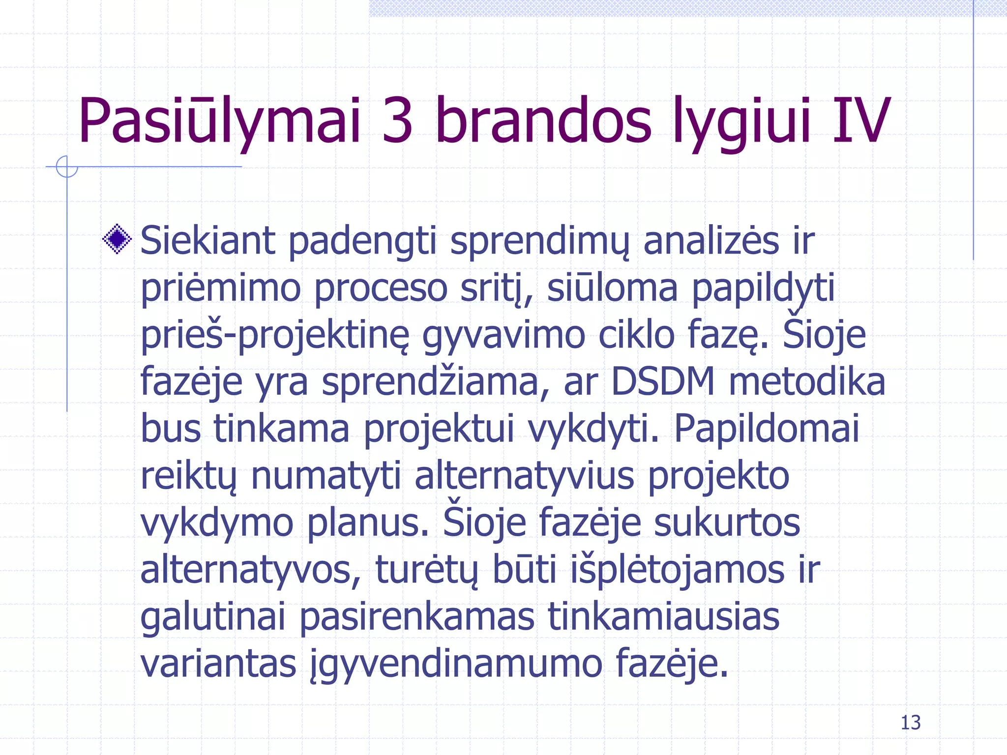 Peldžius Stasys ; Ragaišis, Saulius ; Valaitis, Vytautas „DSDM Atern ...