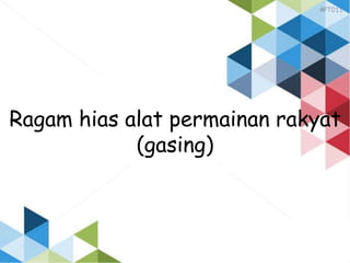 Ragam Hias Permainan Tradisional (Gasing) | PPTX