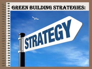 GREEN BUILDING STRATEGIES & PROJECT MANAGEMENT PRACTICES FOR A ...
