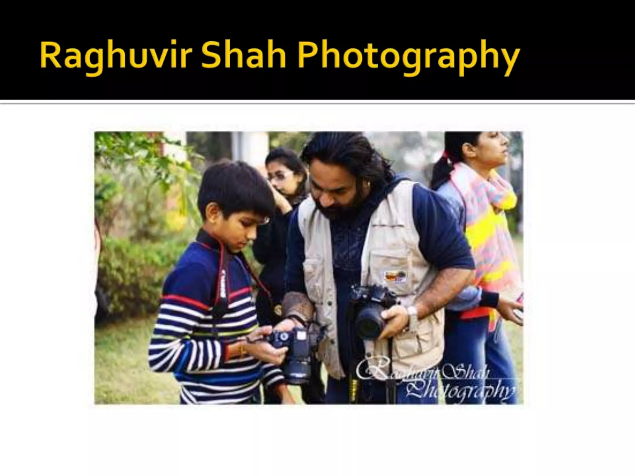 Raghuvir shah photography | PPTX