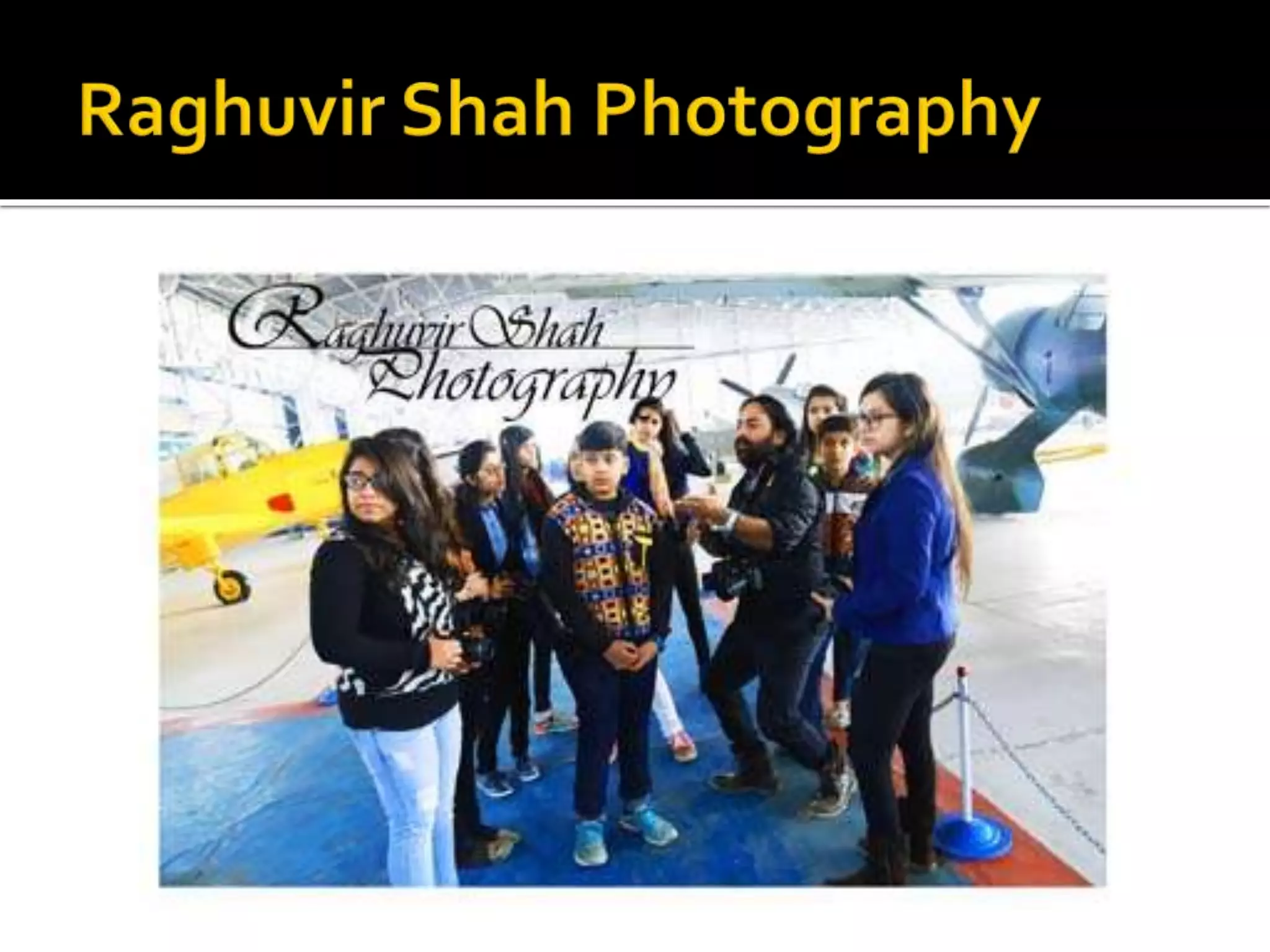 Raghuvir shah photography | PPTX