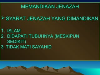 Tata Cara Perawatan Jenazah (Memandikan Jenazah).ppt