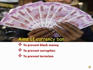 EFFECTS OF CURRENCY BAN | PPTX