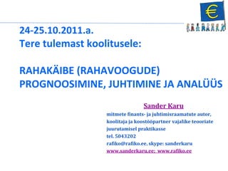 Rahavoogude aruande koostamine ja rahakäibe juhtimine okt11 | PPT