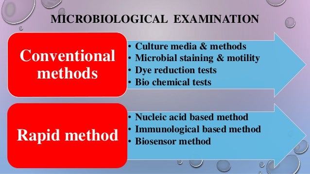 MICROBIOLOGICAL TESTS (CONVENTIONAL METHODS )