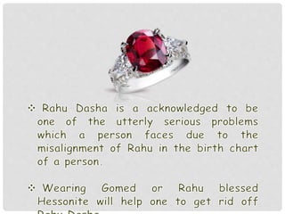 Rahu dasha and use of hessonite gemstone | PPT