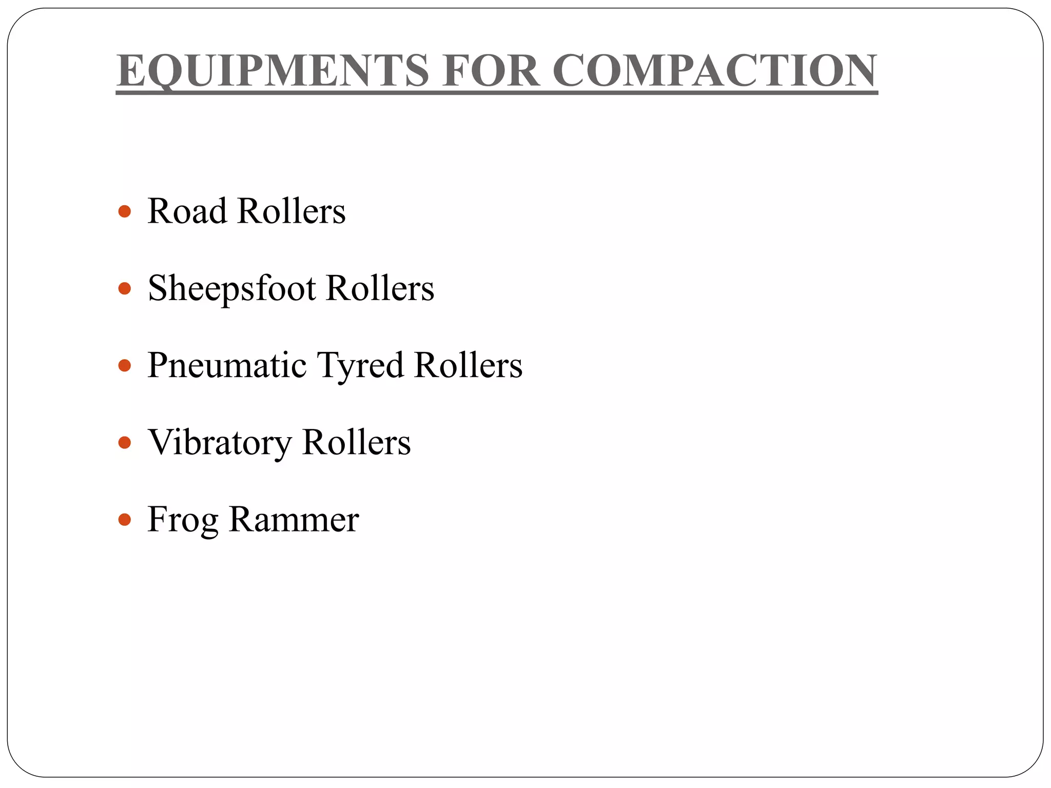 Equipment For Compaction | PPTX