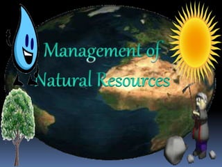 management of natural resources | PPTX
