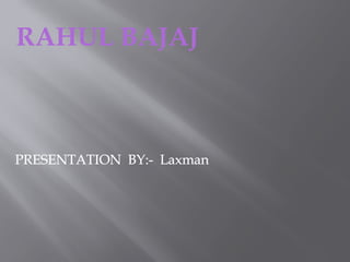 Biography Of Rahul Bajaj And Bajaj Company ppt.pptx